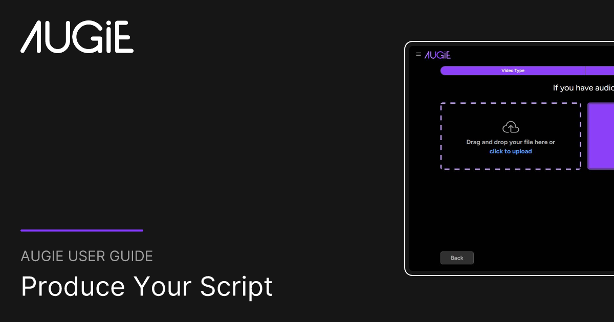 Produce Your Script | Augie User Guide